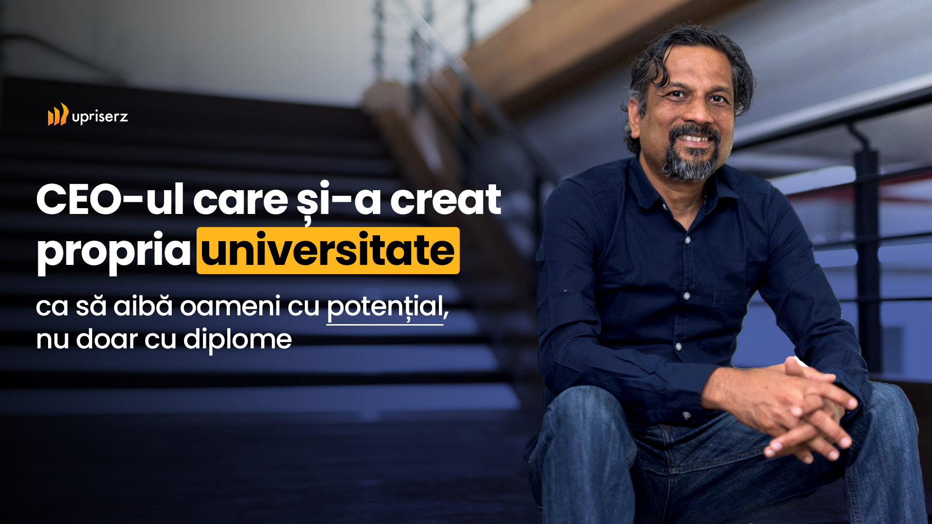 CEO-ul care și-a creat propria universitate ca să aibă oameni cu ...